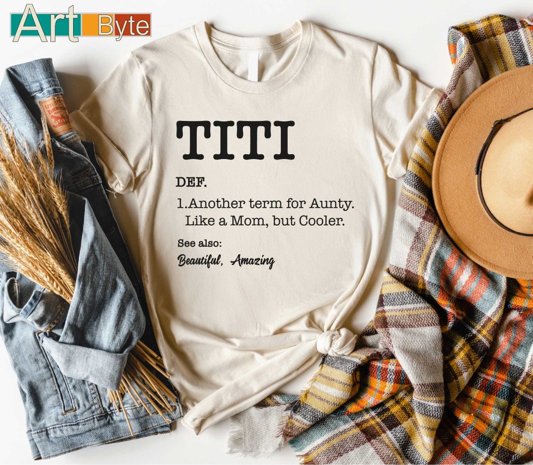 Titi Definition Shirt, Best Auntie Shirt, Gift for Aunts, Titi's Bestie ...