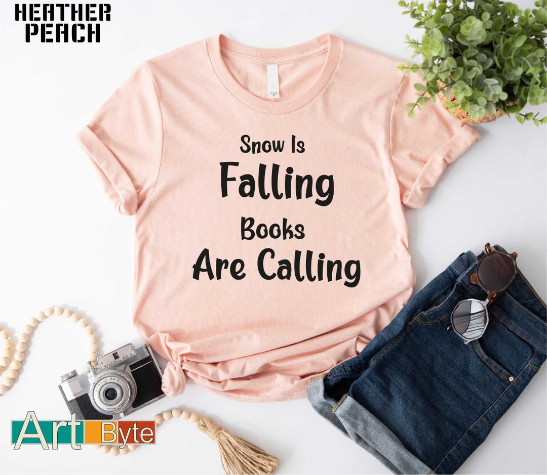Snow is Falling Books Are Calling Shirt, Winter Lover Shirt, Gift for ...
