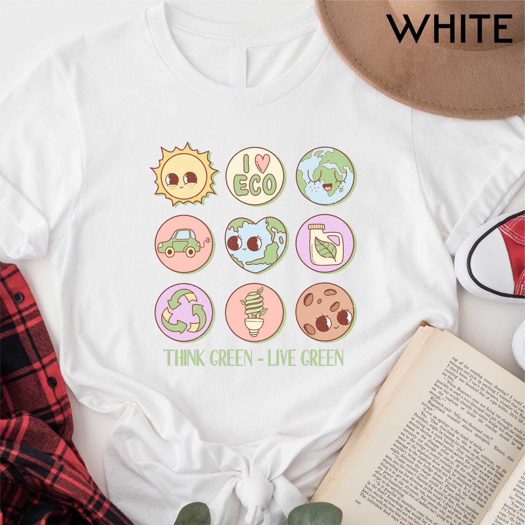 Think Green - Live Green Happy Earth Day Shirt, Green Planet Shirt ...