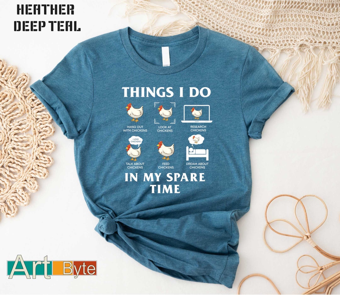 Things I Do in My Spare Time Chicken Shirt, Chicken Lover Gift Girl ...