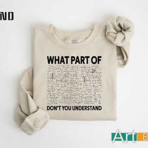 What Part of Math Don't You Understand Shirt, Math Shirt, Math Teacher ...
