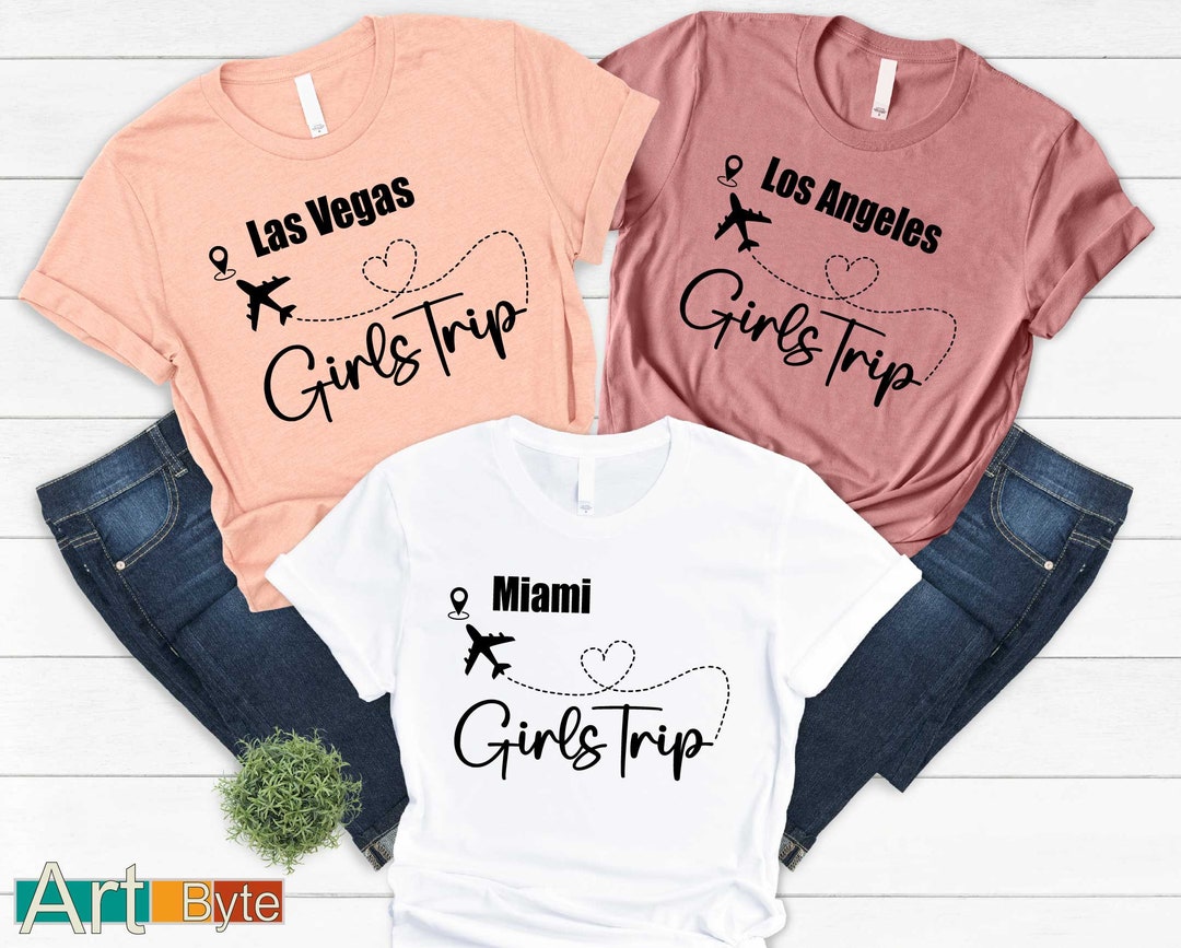 Custom Destination Girls Trip Shirt, Personalized Girls Trip Shirt, Custom Location Girls Trip ...