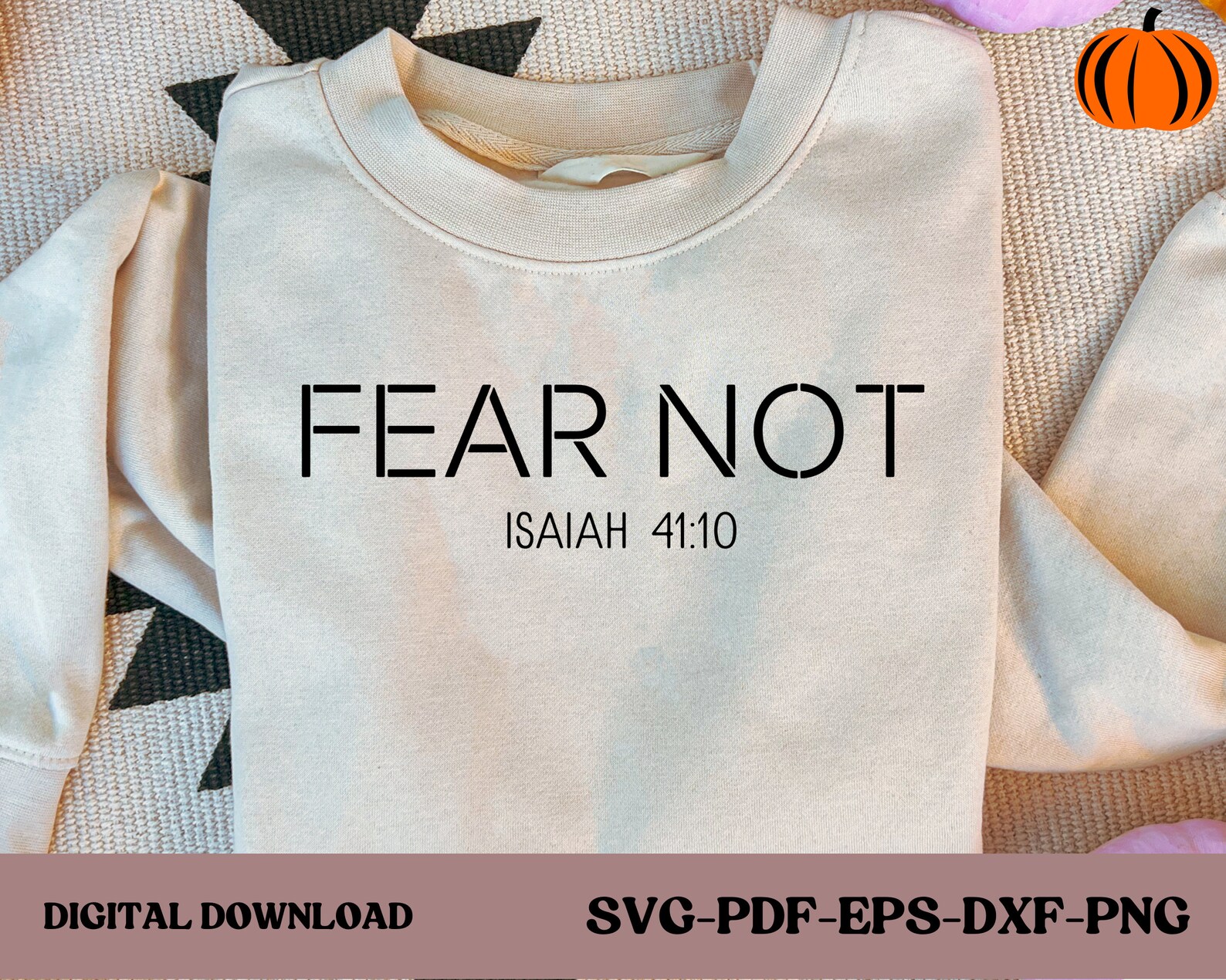 Fear Not Svg Isaiah 41:10 Svg Jesus Svg Bible Verse Svg - Etsy