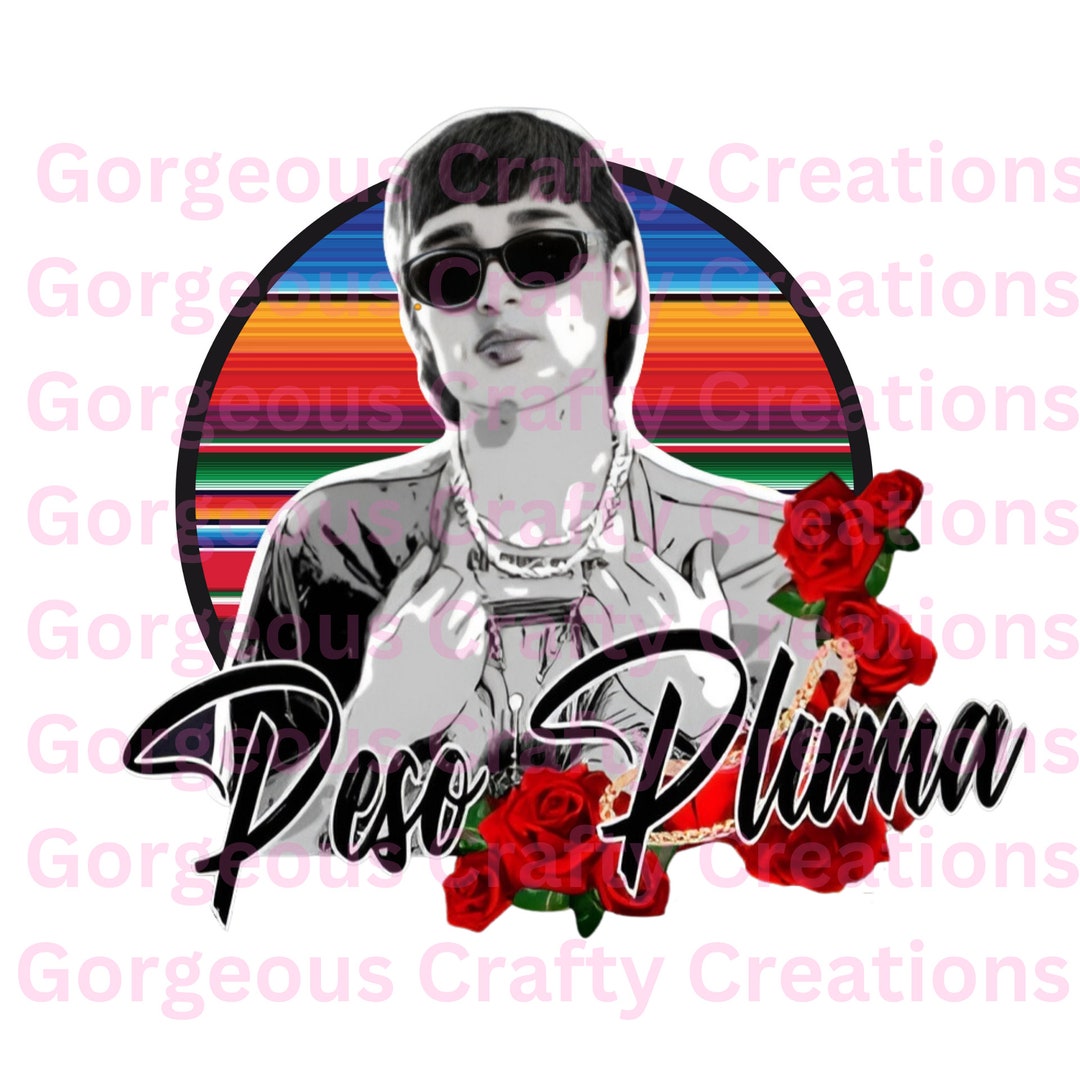 Peso Pluma #4 | Mexicano | Sublimation Design | Mexican PNG | Latina ...