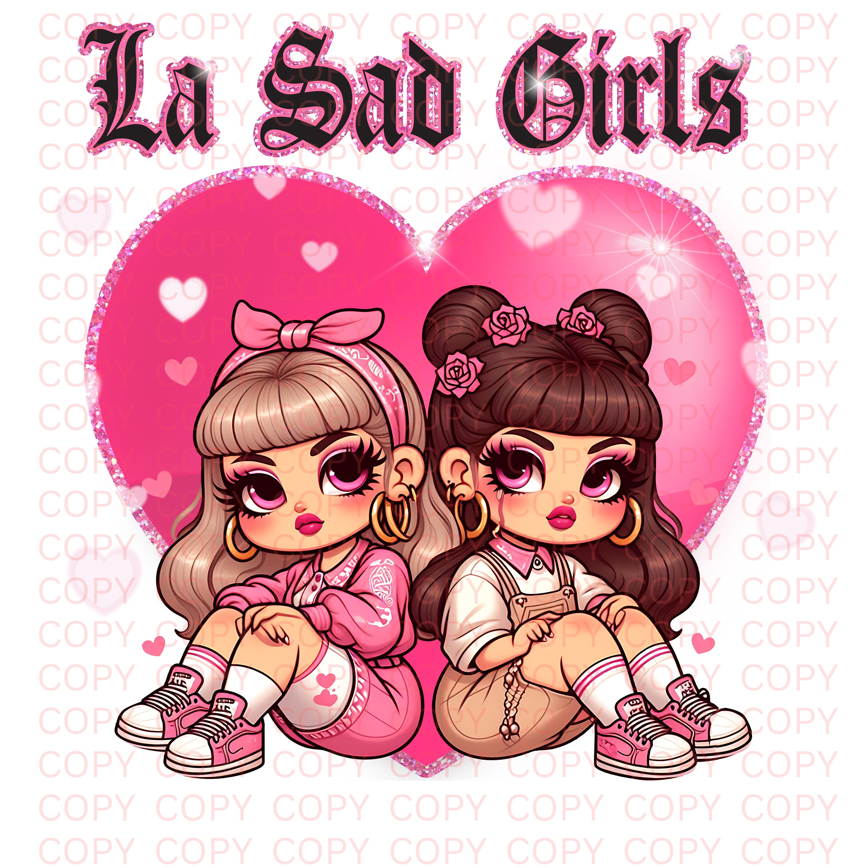 LA SAD Girls | Chola Chicana Designs | PNG Sublimation | Mexican T ...