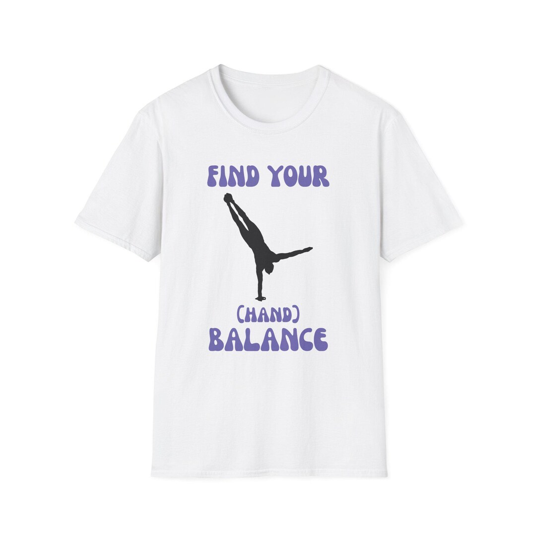 Find Your (hand) Balance Shirt, Circus & Aerial Artist Tee, Handstand T ...