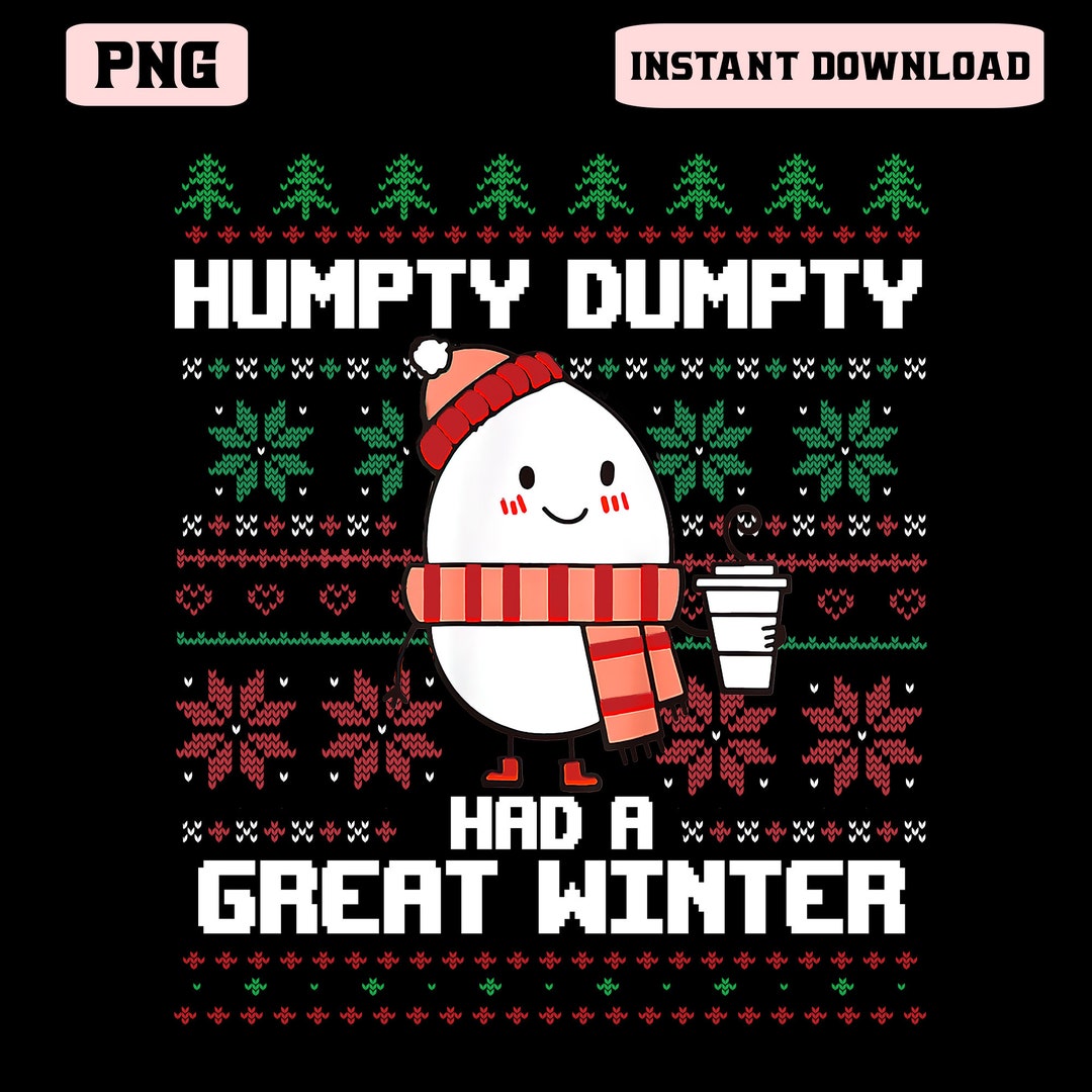 Humpty Dumpty Had A Great Winter Png Cute Humpty Dumpty - Etsy