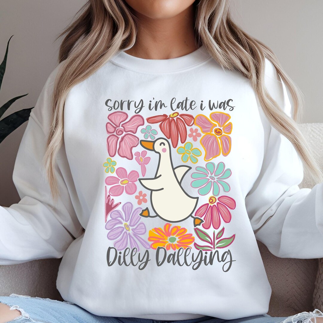Floral Goose PNG, Sorry I'm Late I Was Dilly Dallying Goose Png ...