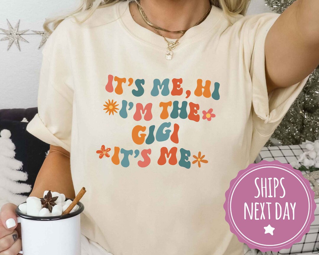 Trendy Shirts for Grandma It's Me Hi I'm the Gigi - Etsy