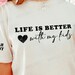 Custom Life is Better Shirt With Kid Name, Custom Mom Shirt With Kids ...