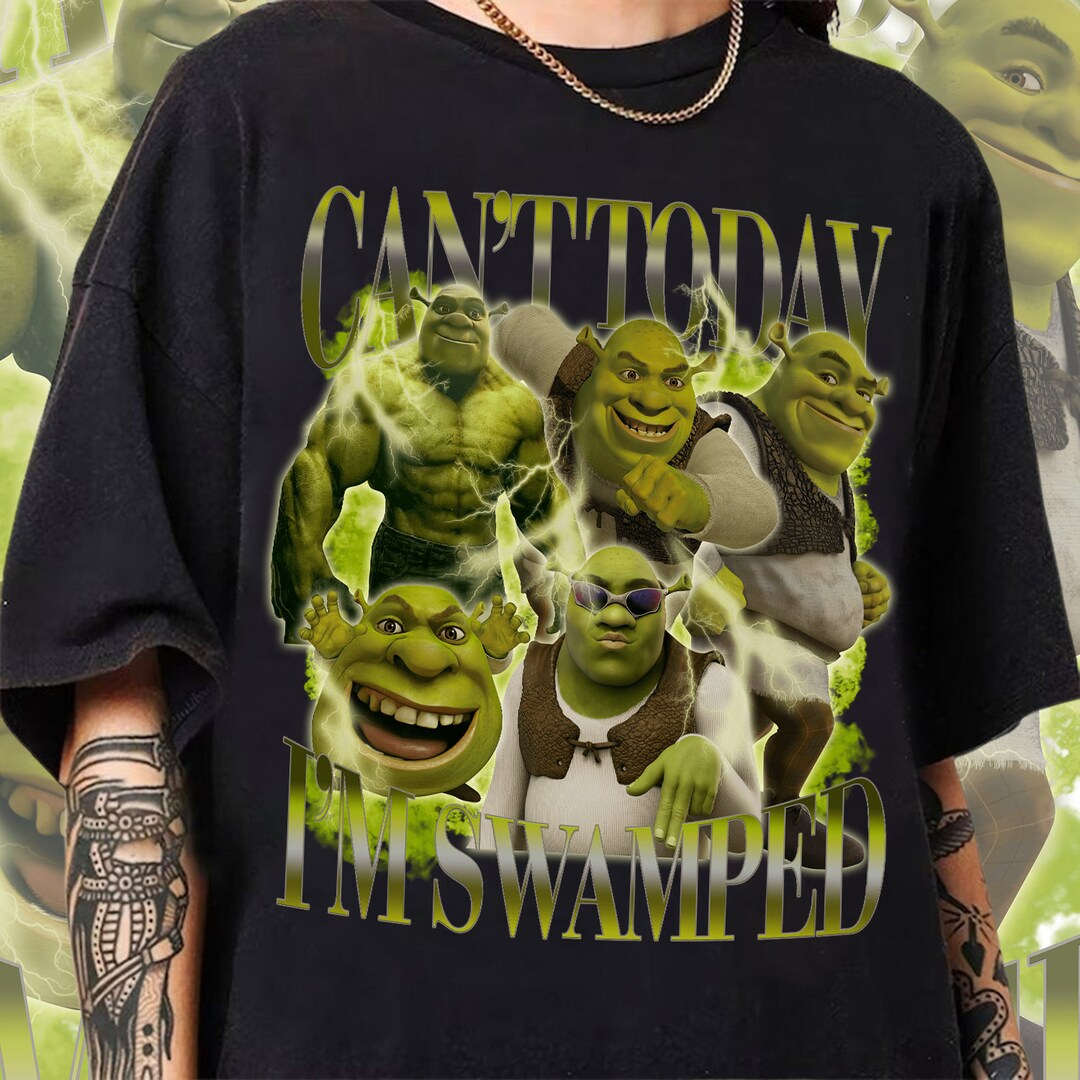 Can't Today I'm Swamped Shirt, Shrek Bootleg Fiona Princess Shirt ...