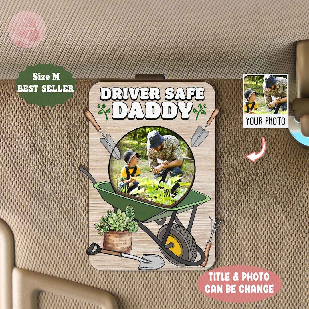 Personalized Drive Safe Dad's Garden Sign Car Visor Clip, Custom Photo ...