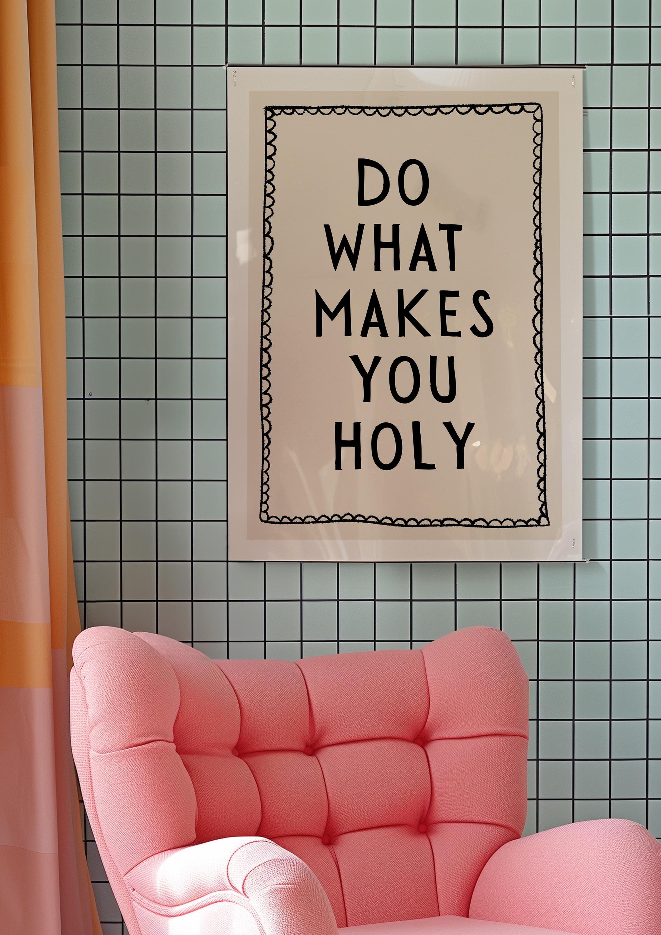Do What Makes You Holy Print, Preppy Christian Wall Art, Neutral Prayer ...