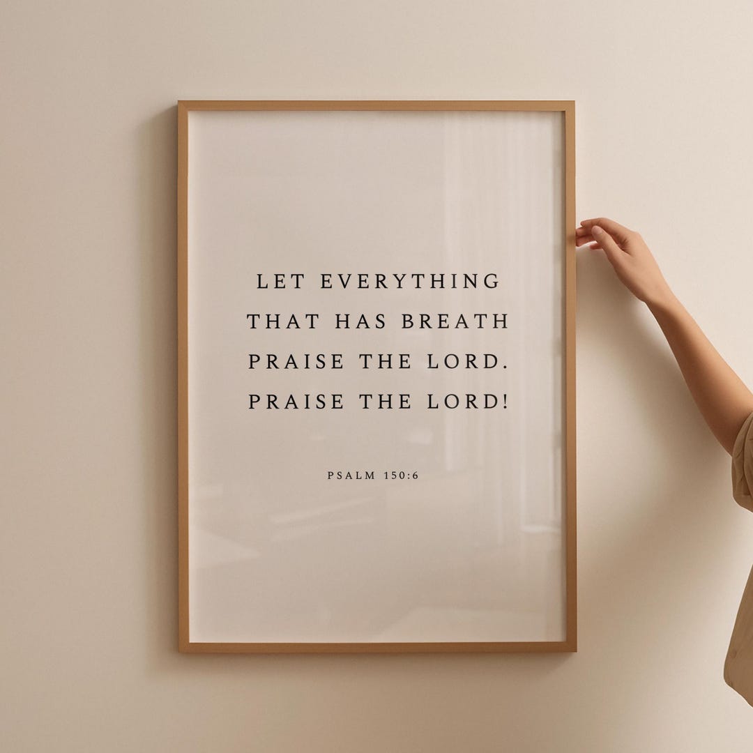 Psalm 150:6, Praise the Lord, Bible Verse Printable Wall Art, Modern ...
