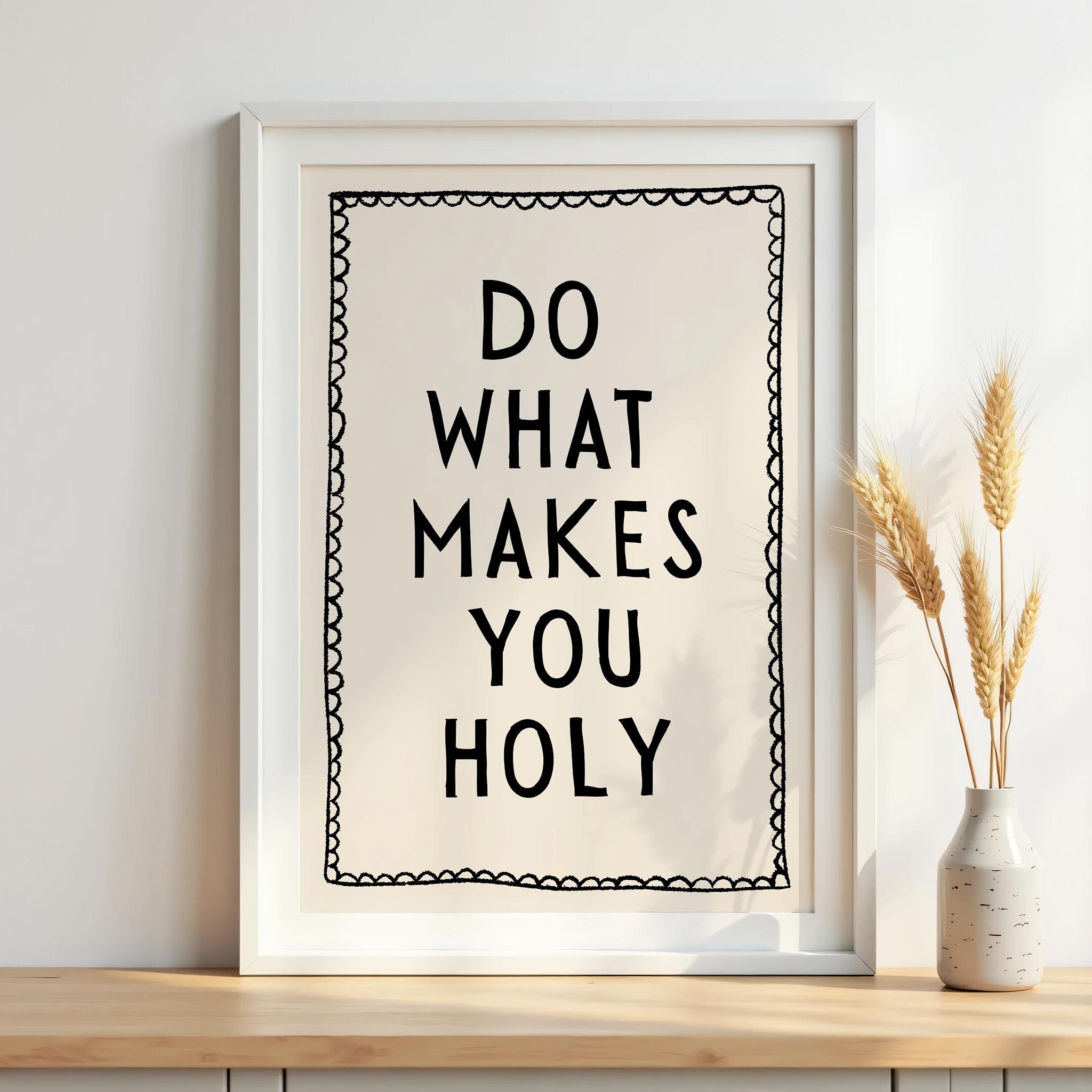 Do What Makes You Holy Print, Preppy Christian Wall Art, Neutral Prayer ...