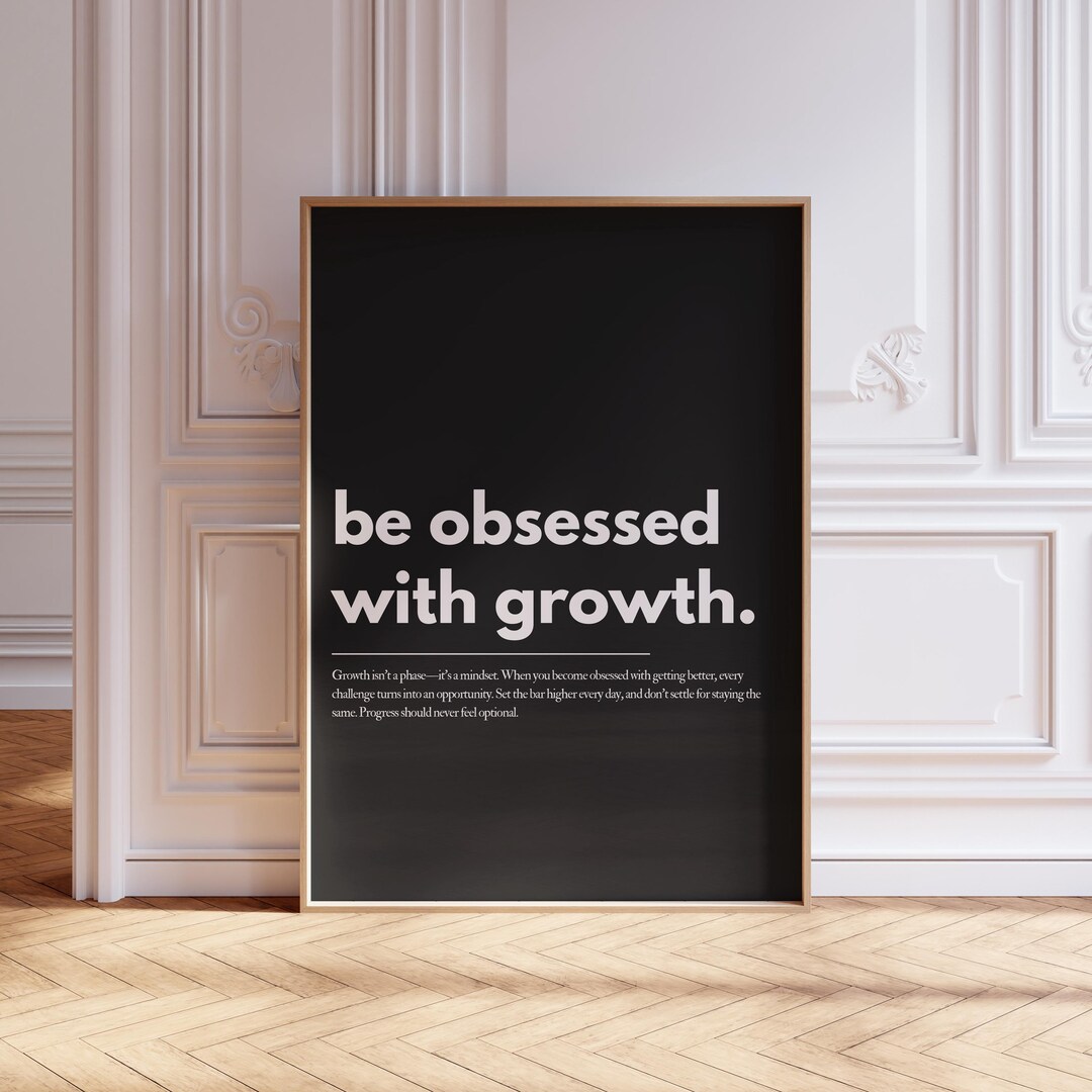 Motivational Quote Poster: 'be Obsessed With Growth' (PDF & JPG) - Etsy