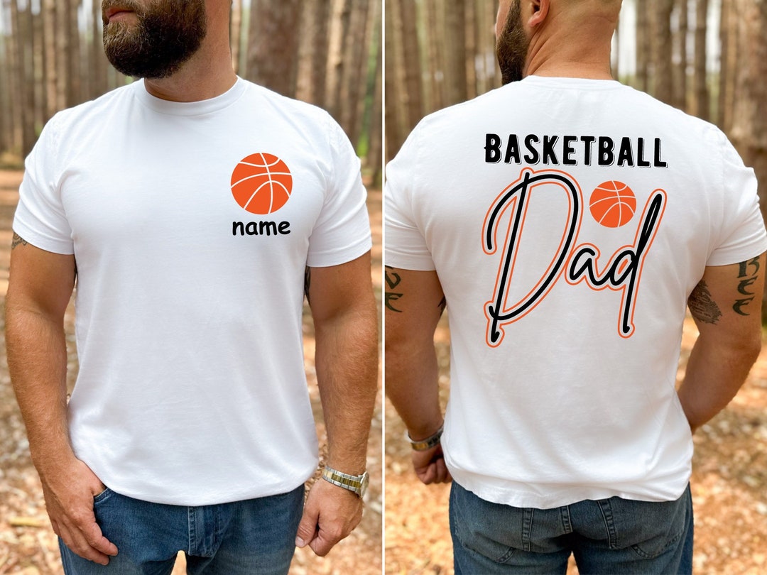 Custom Basketball Dad Shirt, Dad Basketball Two Sided Shirt, Sports Dad ...