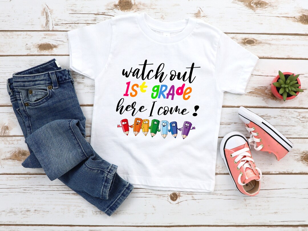 Watch Out First Grade Here I Come, 1st Grade Shirt, First Grade Shirt ...