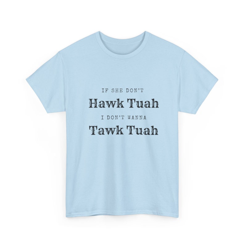 Hawk Tuah Tee Shirt - Etsy