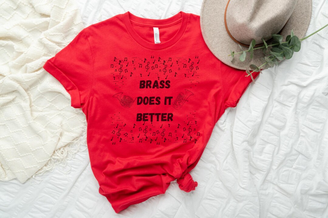 Brass Does It Better Shirt, Brass Section T-shirt, Band Section Shirt ...