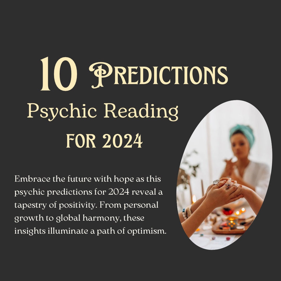 10 Positive Psychic Predictions for 2024 Psychic Reading. Intuitive ...