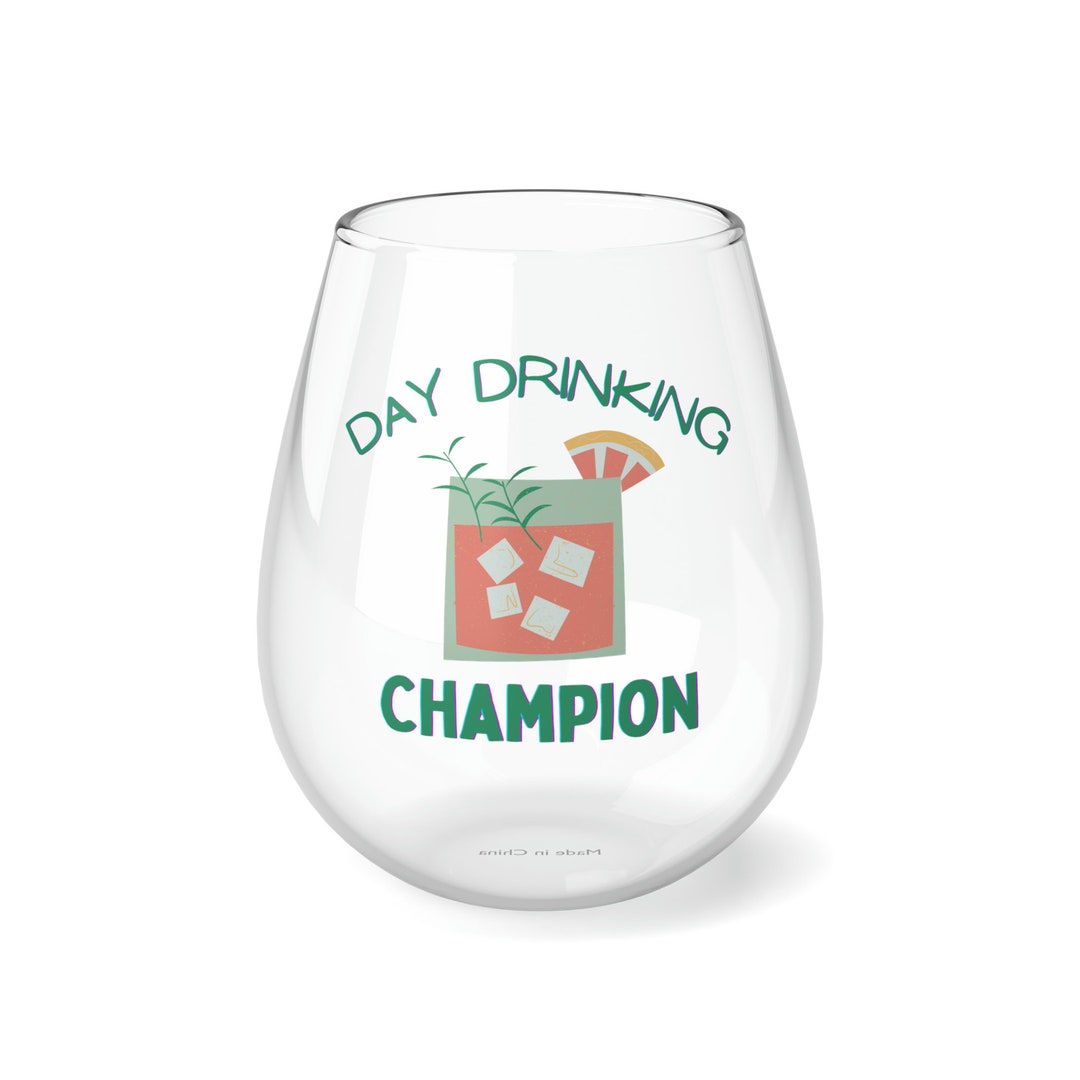 Funny Casual Day Drinking Champion Stemless Wine Glass, 11.75oz Men ...
