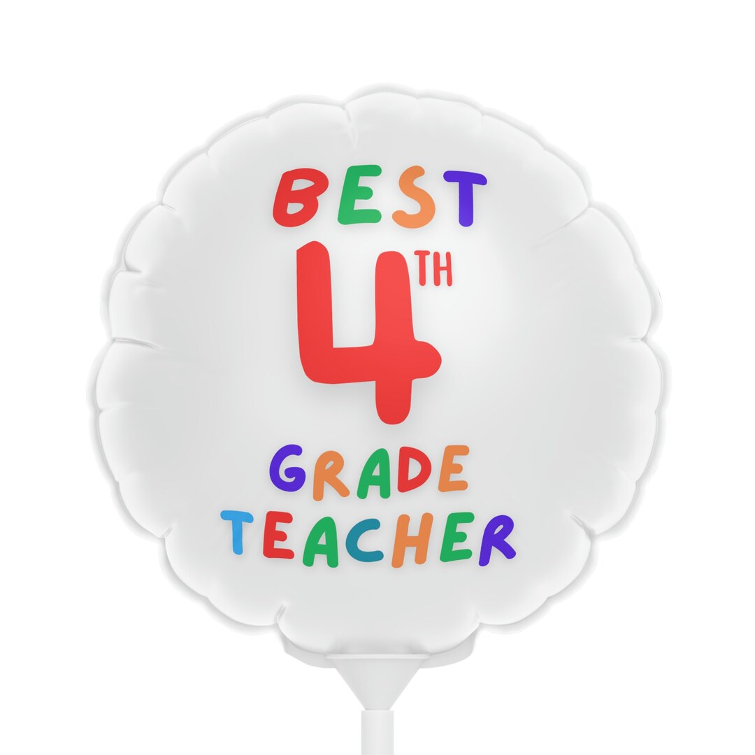 6" Best Fourth 4th Grade Teacher Mylar Helium Balloon on Stick/stand ...
