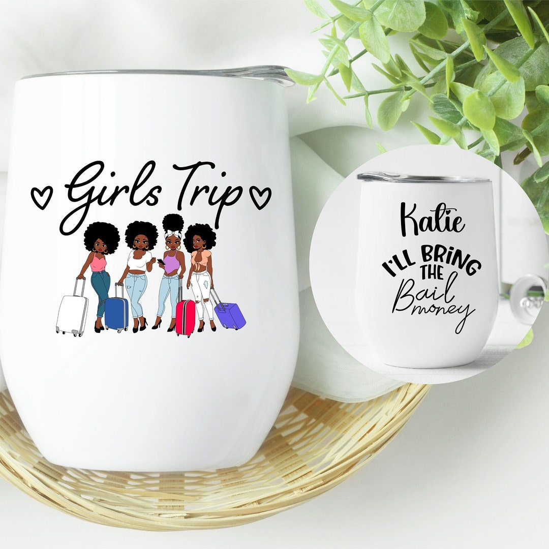 Girls Trip Wine Tumblers for Girls Trip Tumbler for Vacation Wine Cup ...