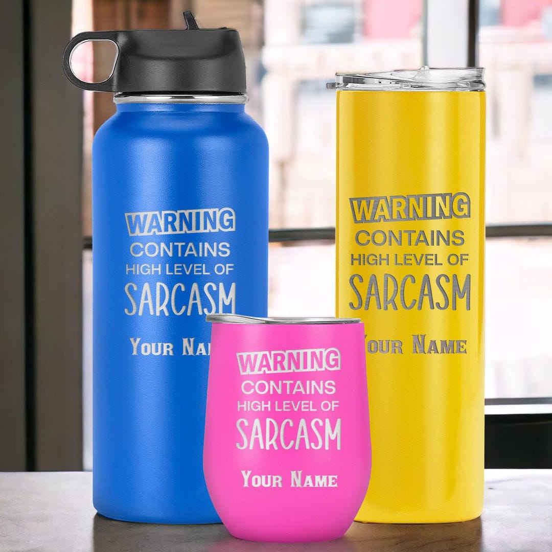 Custom Name Warning Contains High Level of Sarcasm- Tumbler, Double ...