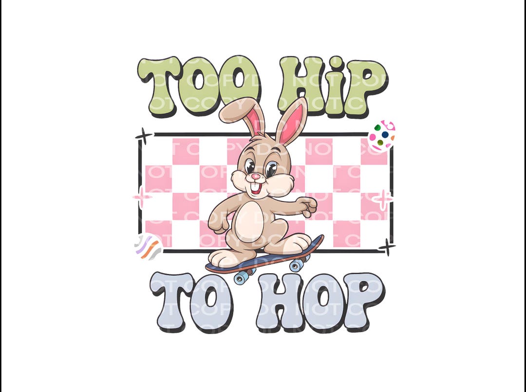 Too Hip to Hop - Easter - Ready to Press DTF Transfer - Etsy