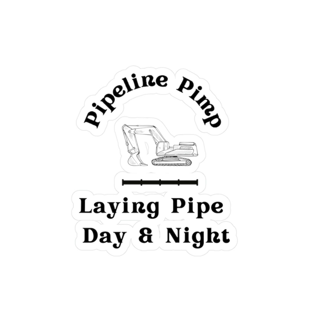 Pipeline Pimp Sticker for Your Truck, Hard Hat, or Job Box, Pipeliner ...