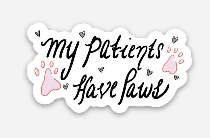 Vet Tech Sticker | Veterinary Sticker | My Patients Have Paws Sticker ...