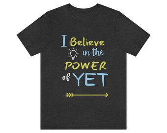 I Believe in the Power of Yet - Etsy