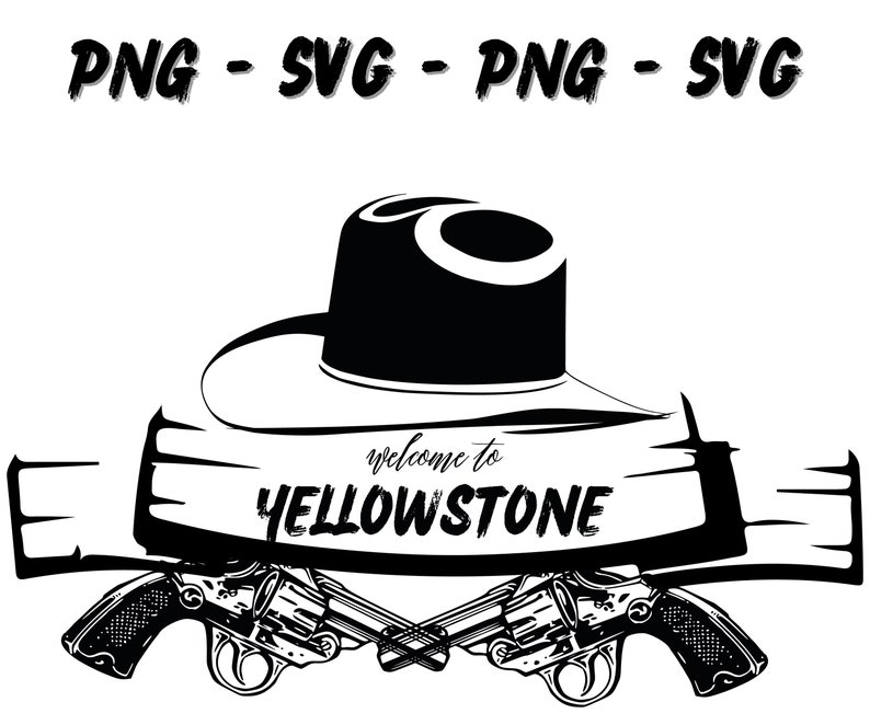 Welcome To Yellowstone Svg Dutton Ranch Svg Yellowstone Png Etsy