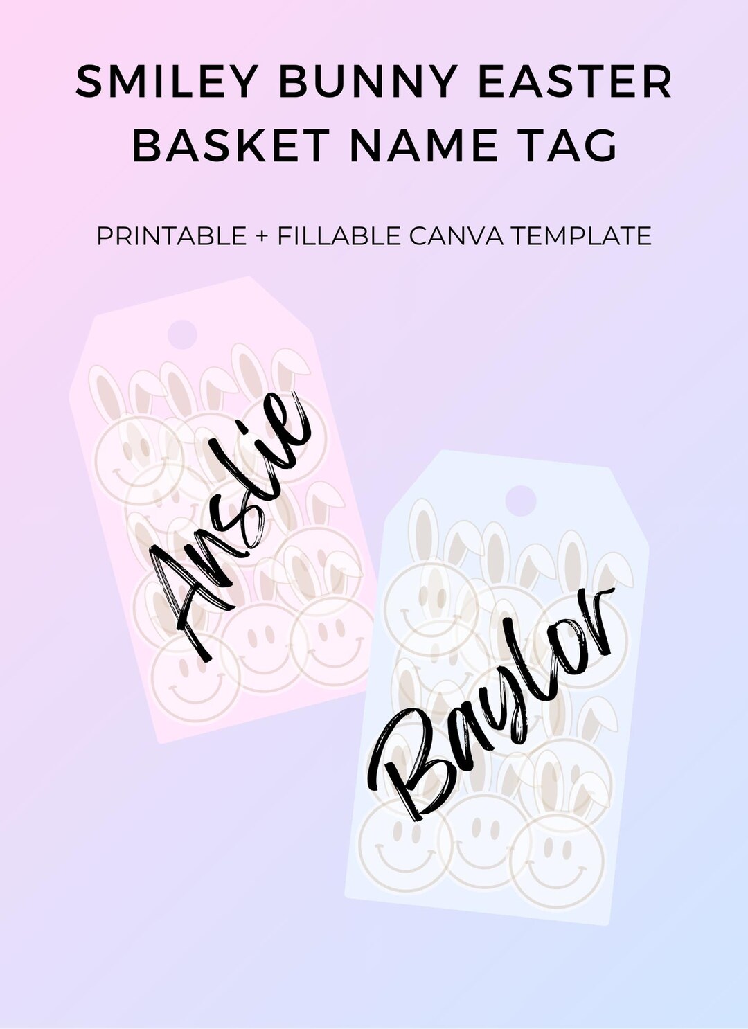 Smiley Bunny Easter Basket Name Tags: Fillable Canva Template (PDF) - Etsy