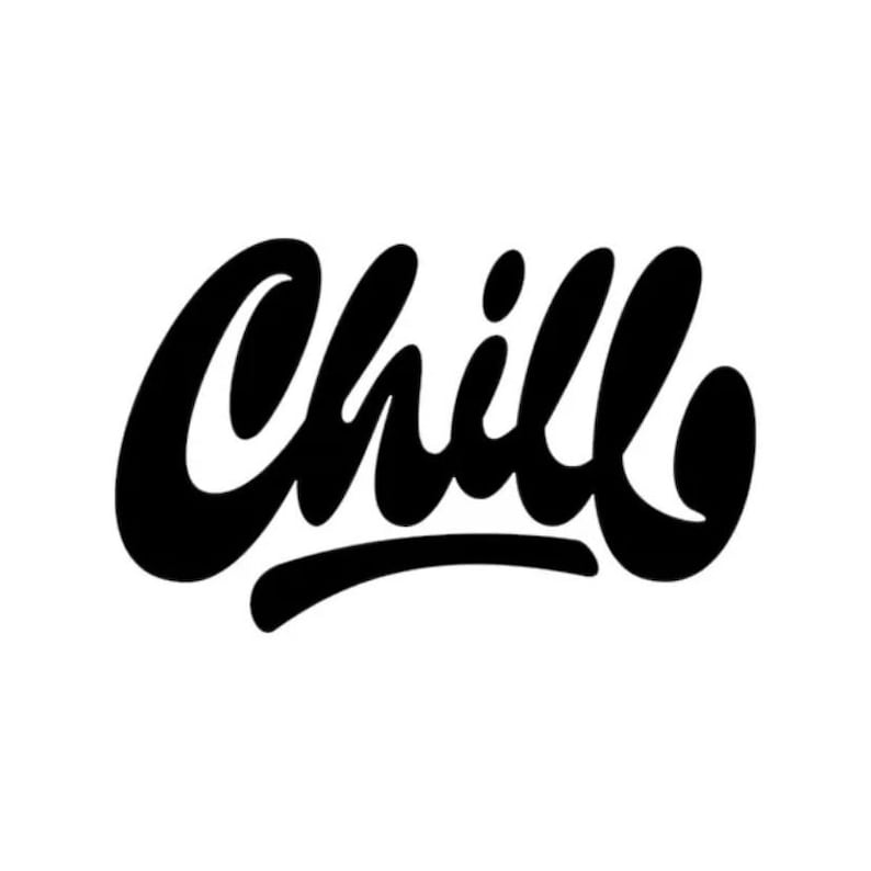 Chill Motivational Quotes Vinyl Decal Sticker for Wall Door - Etsy