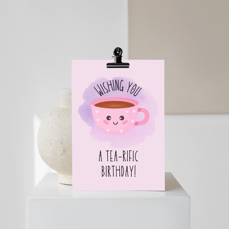 Printable Birthday Card, Have A Tea-rific Birthday Card, Digital ...