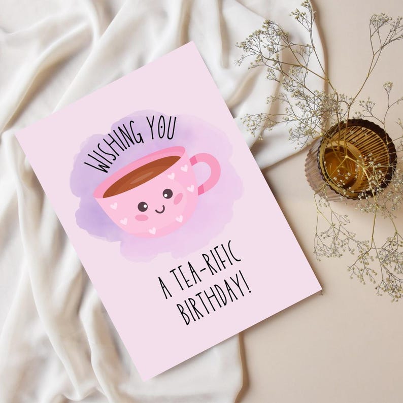 Printable Birthday Card, Have A Tea-rific Birthday Card, Digital ...