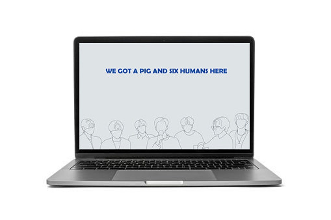 BTS COMPUTER WALLPAPER "we Got a Pig and Six Humans Here" - Etsy