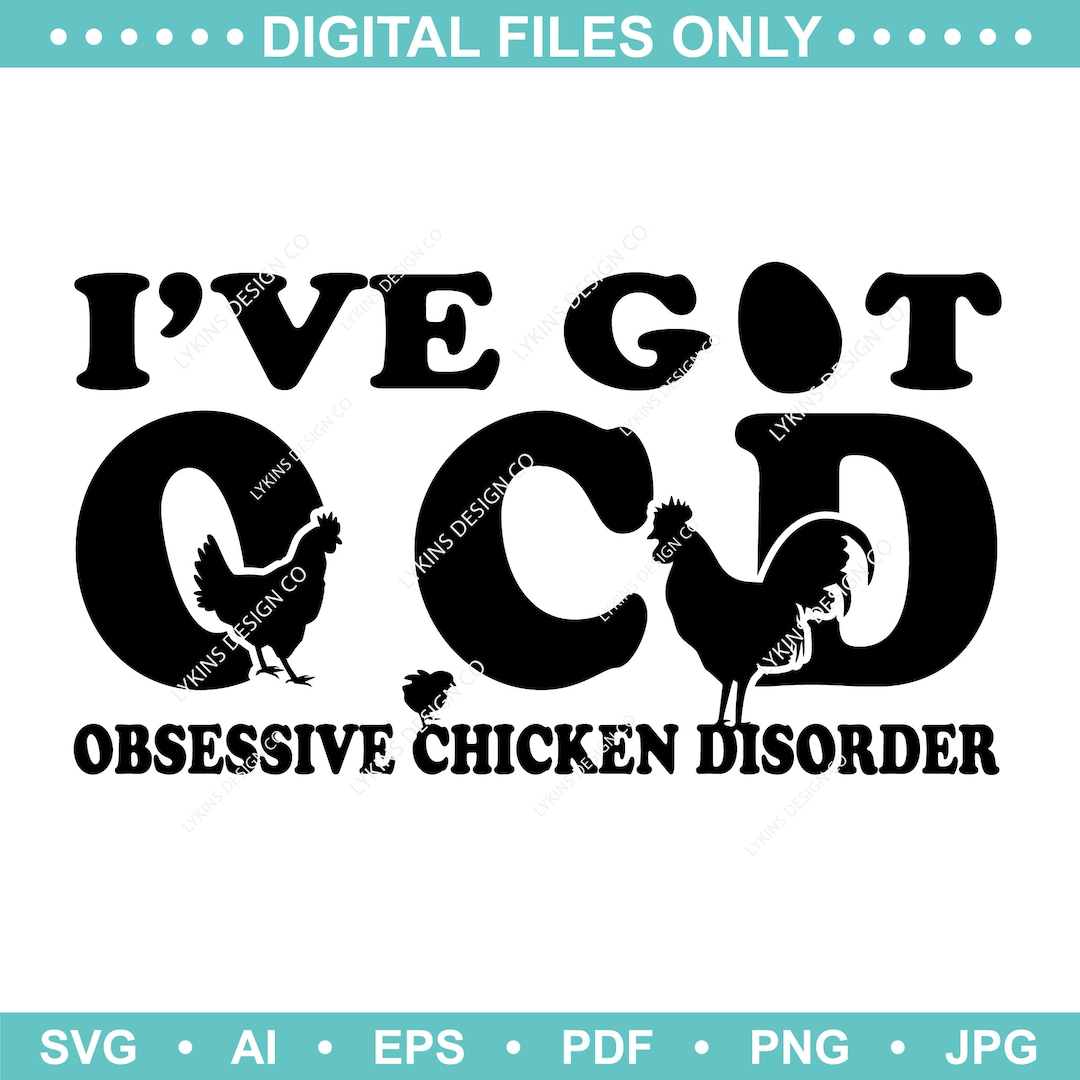I've Got OCD Obsessive Chicken Disorder Digital Download - Etsy