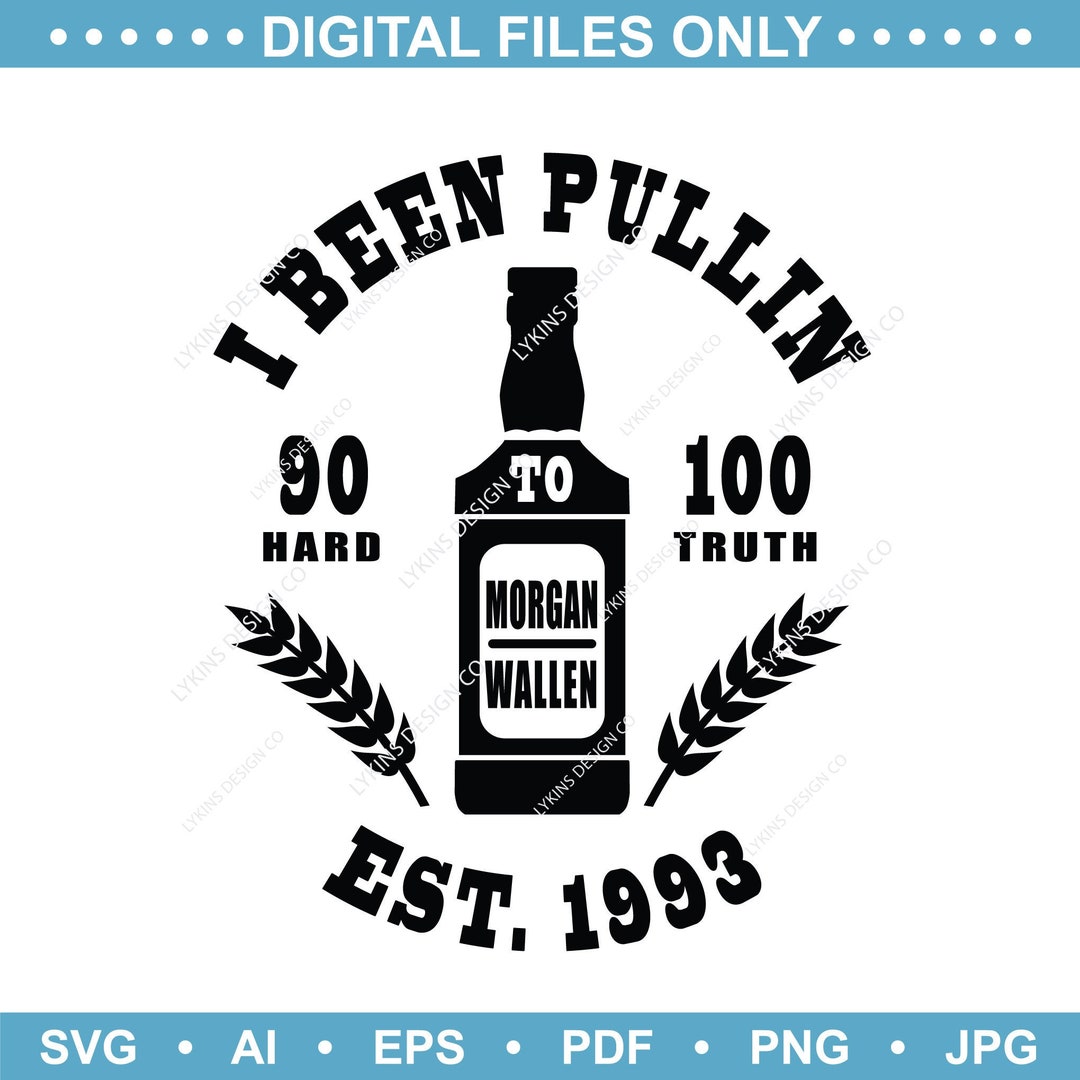 I Been Pullin 90 to 100 Morgan Wallen Country Singer Digital Download ...
