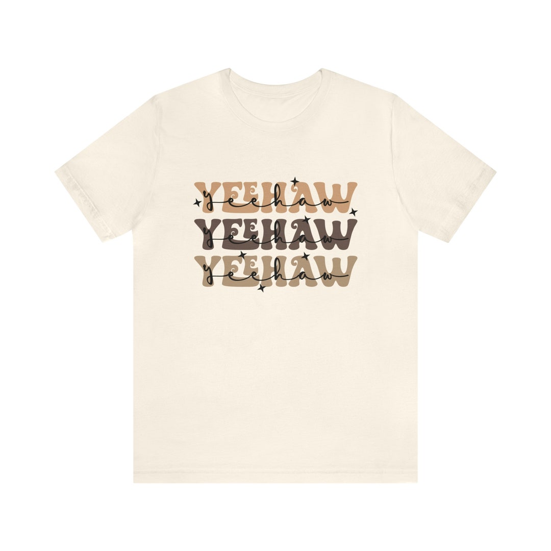 Yee Haw Short Sleeve Tee / Country Life Tshirt / Cowboy Shirt / Cowgirl ...