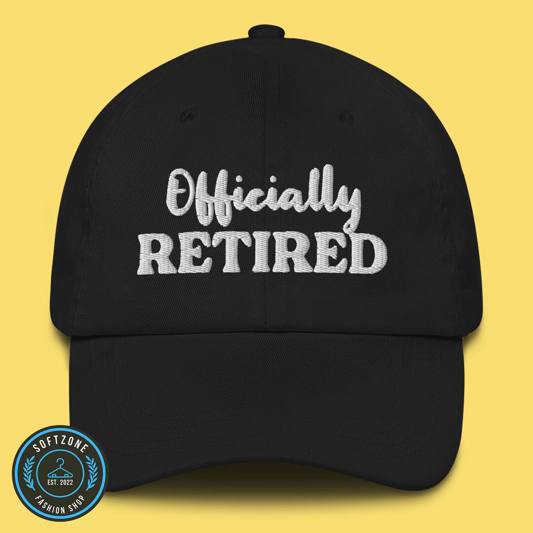 Officially Retired Hat, Quotes Embroidered Hat, Funny Quotes Embroidery ...