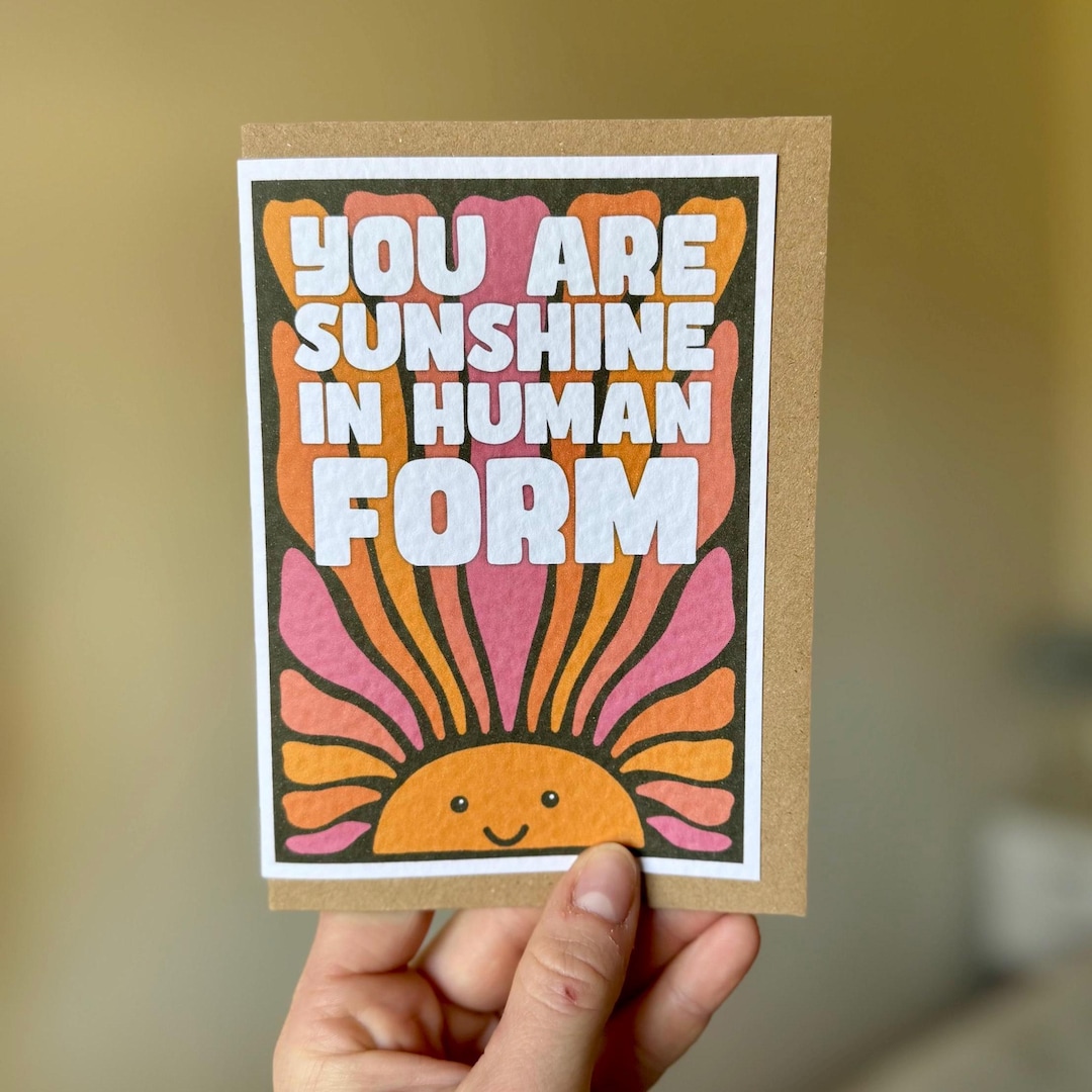 You Are Sunshine in Human Form | Birthday Card | Friendship Card ...