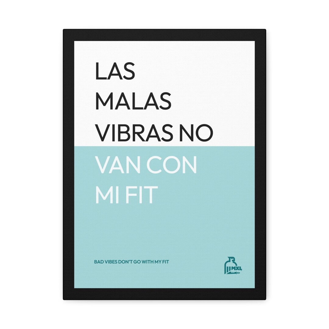 Las Malas Vibras No Van Con Mi Fit Spanish Wall Art Stretched Canvas ...