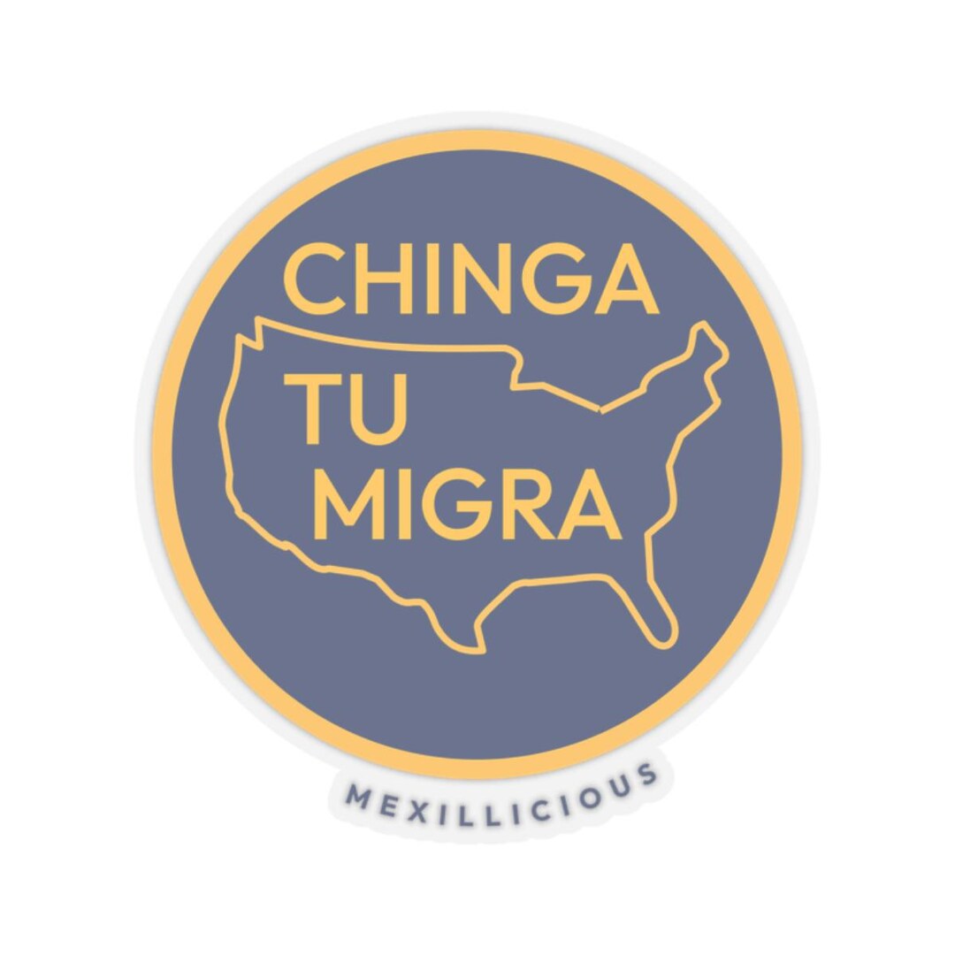 Chinga Tu Migra Kiss-cut Stickers - Empowering Decals for Laptops ...