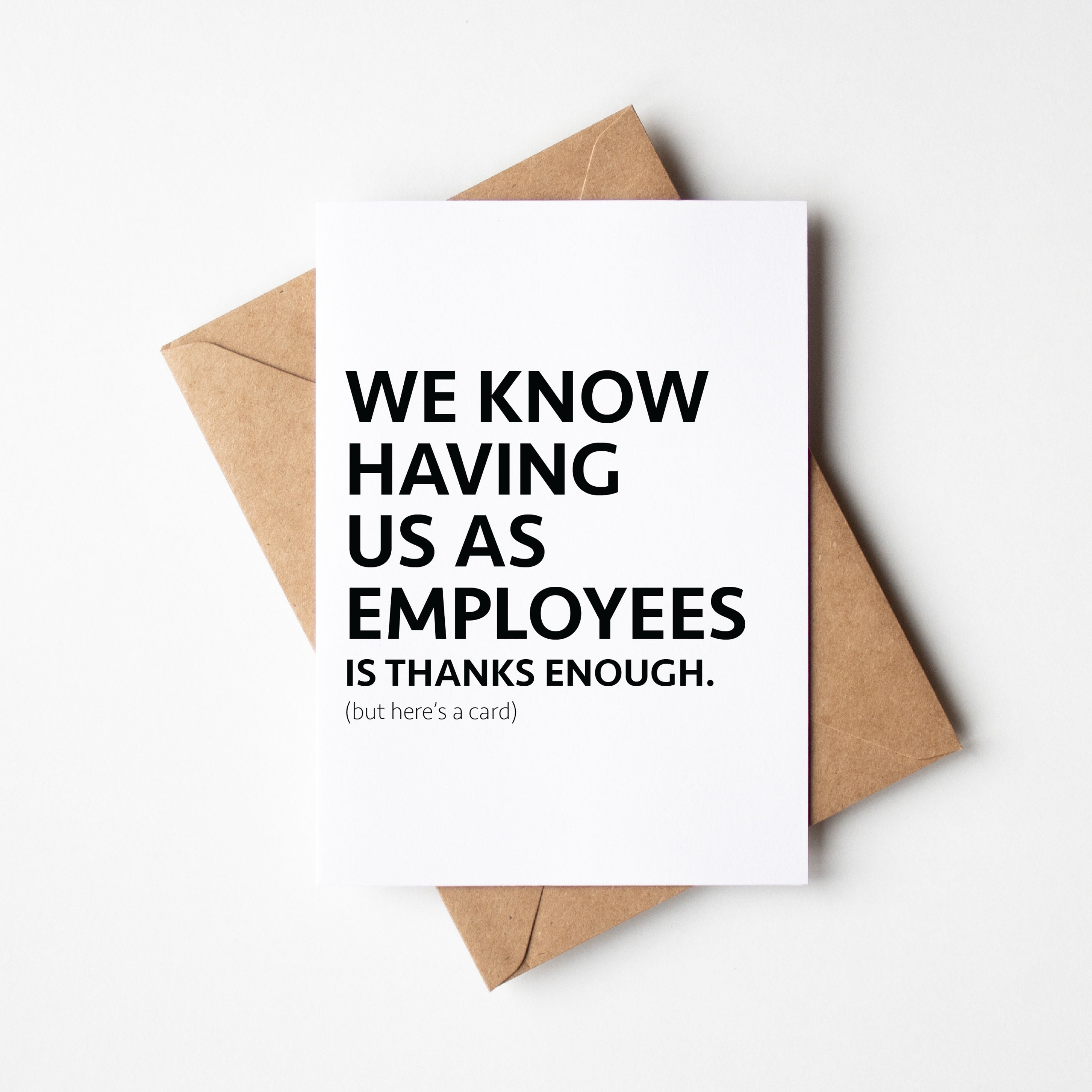 Funny Card for Boss We Know Having Us as Employees is Thanks Enough ...