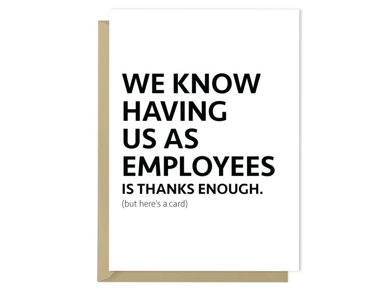 Funny Card for Boss We Know Having Us as Employees is Thanks Enough ...
