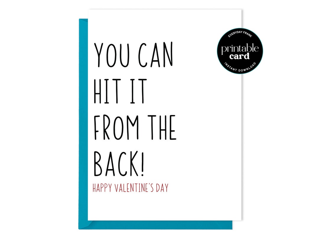 PRINTABLE Naughty Valentine's Day Card - You Can Hit It From the Back ...