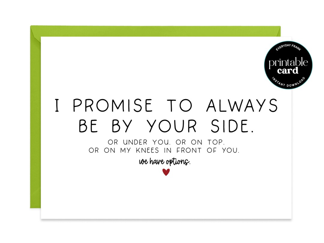 Printable Naughty Anniversary Card I Promise To Always Be By Your Side Valentines Day Card I